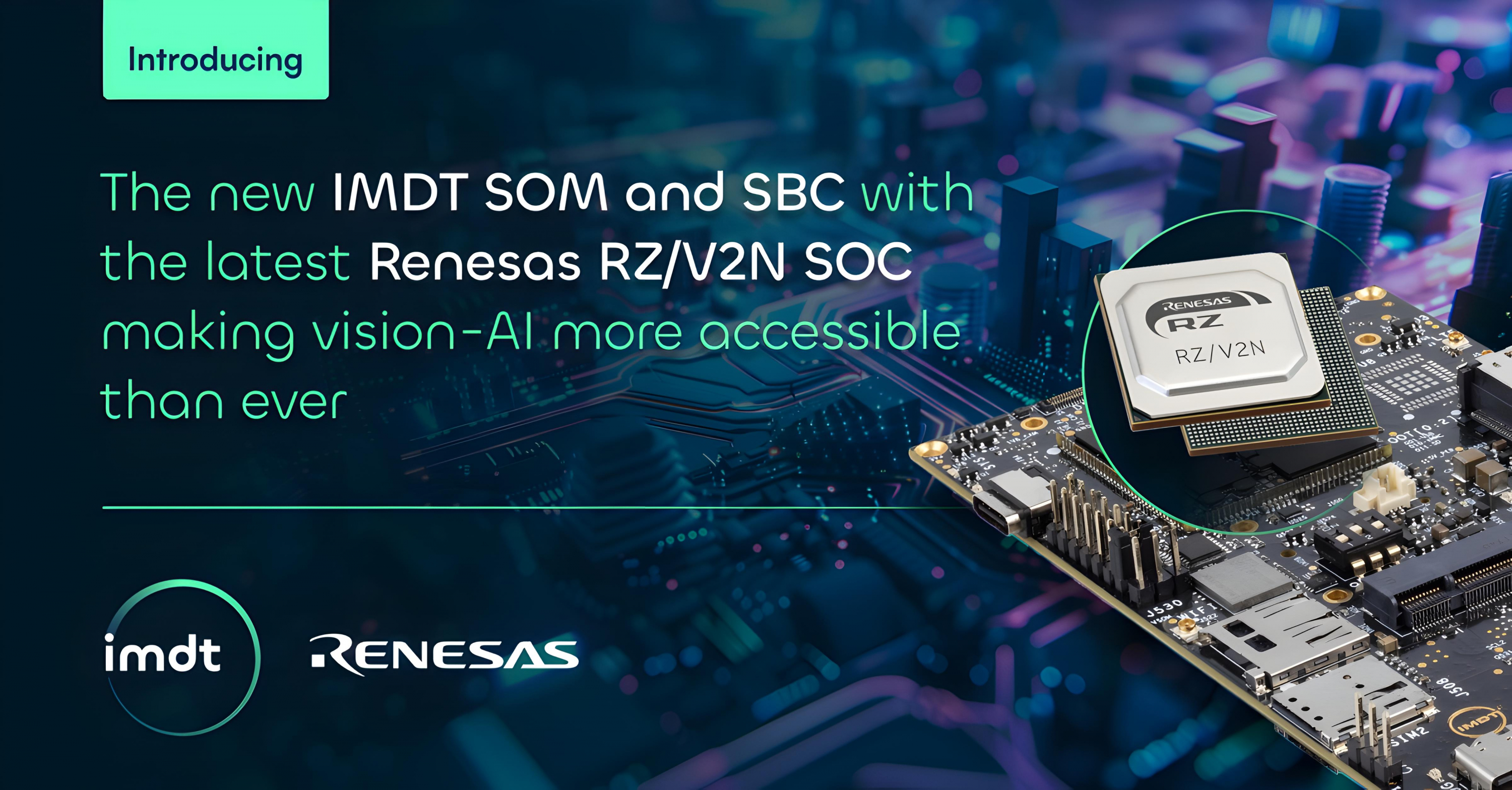 IMDT, RENESAS RZ/V2N 프로세서 기반 EDGE-AI 제품군 확장 :: 산업뉴스 여기에